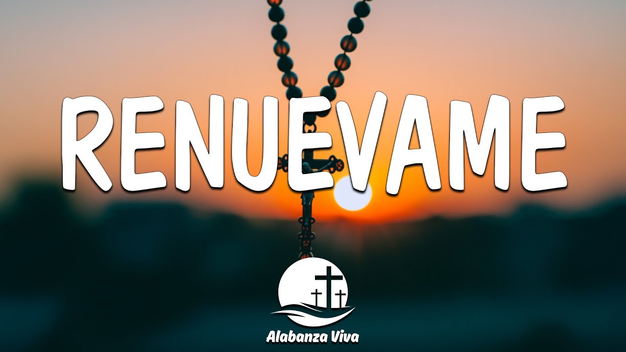 Renuevame - Renovado Y Purificado Desde Dentro - Alabanza Viva - YouTube