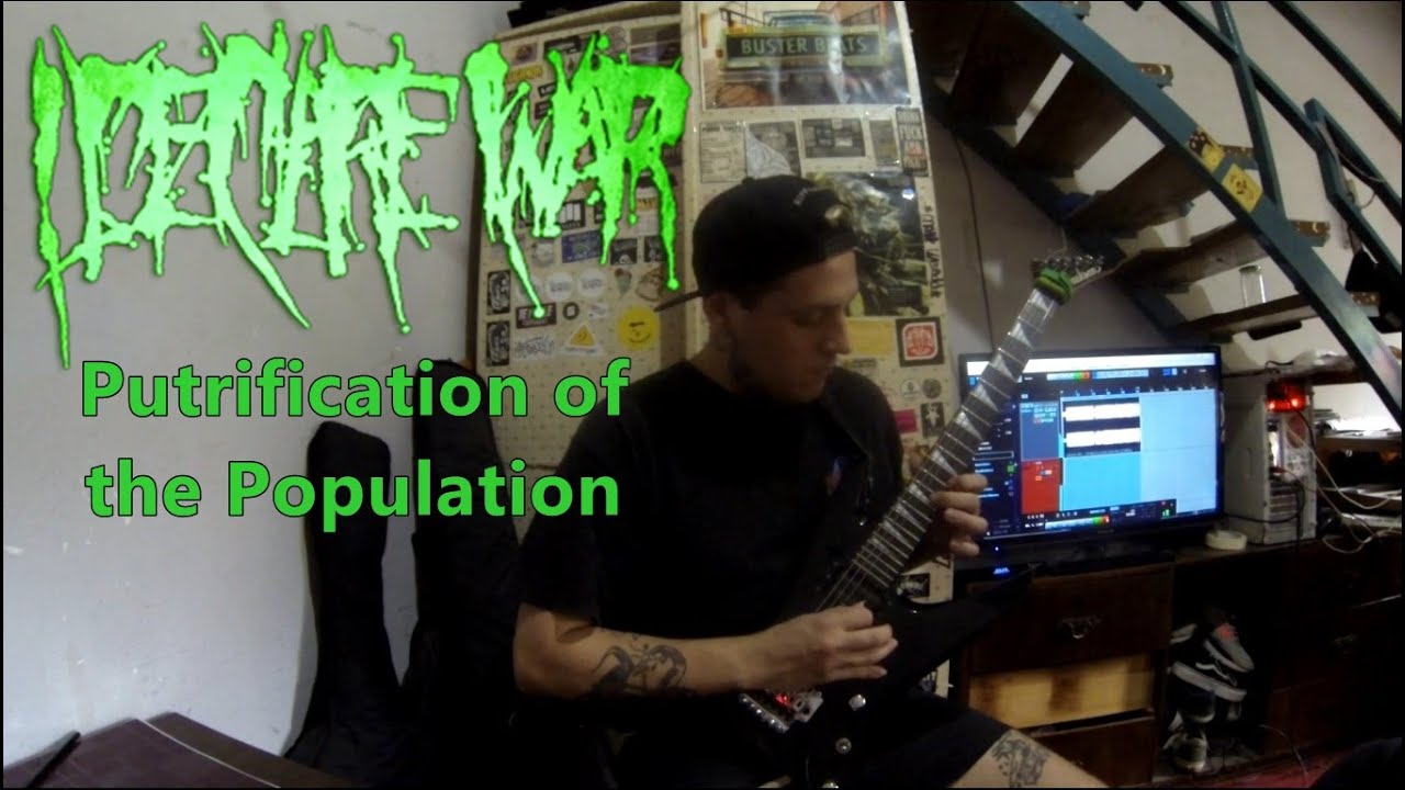 I Declare War | Putrification of the Population | GUITAR COVER - YouTube
