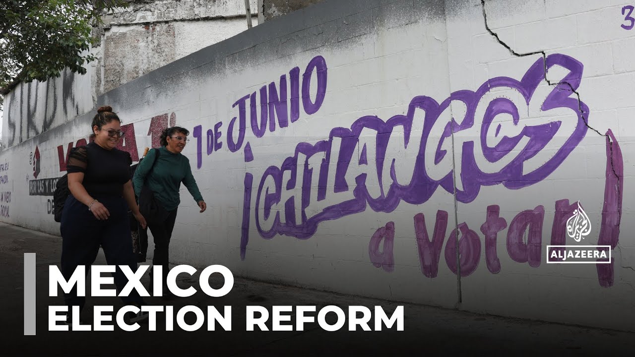 Mexico’s judiciary faces historic overhaul in landmark elections - YouTube