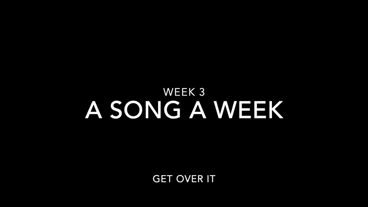 Week 3 Get Over It - YouTube