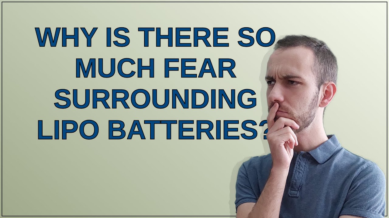 Electronics: Why is there so much fear surrounding LiPo batteries ...