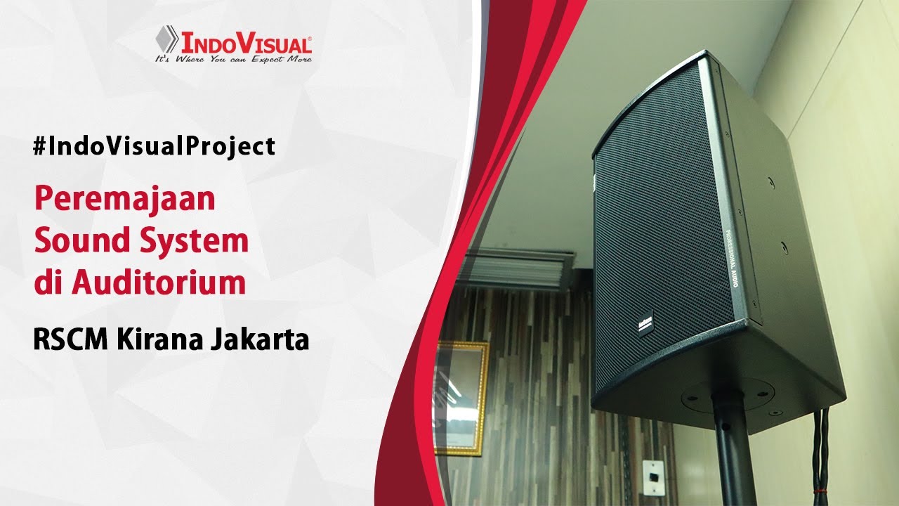 Peremajaan Sound System di Auditorium RSCM Kirana Jakarta - IndoVisual ...