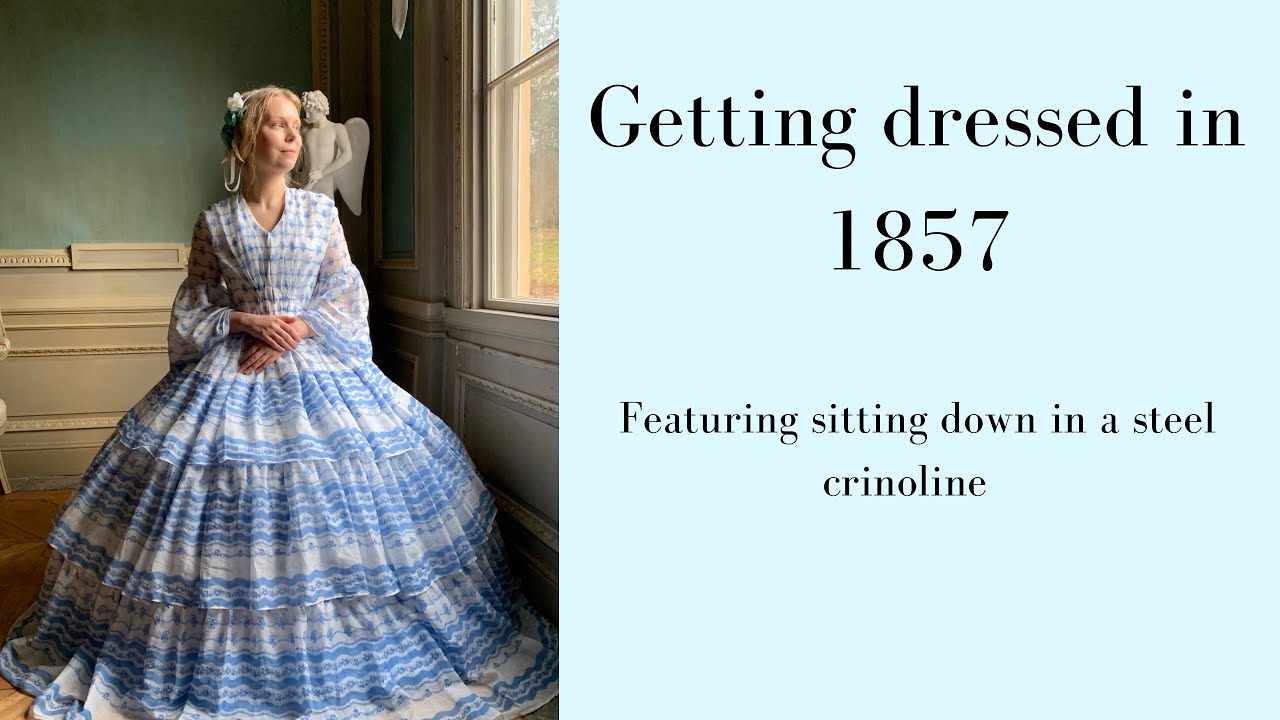 Getting dressed in 1857. Featuring sitting down in a steel crinoline ...