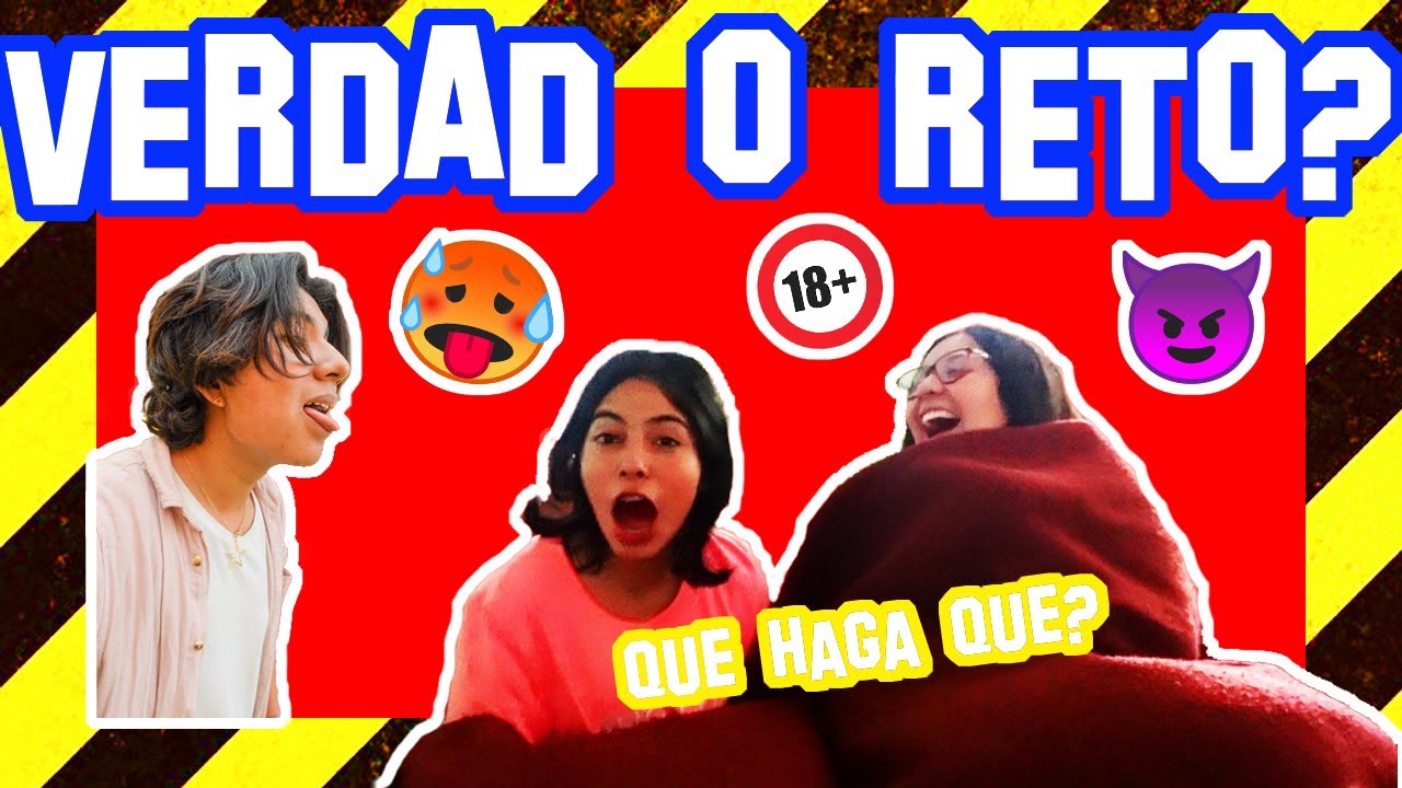 VERDAD O RETO EXTREMO!! - YouTube