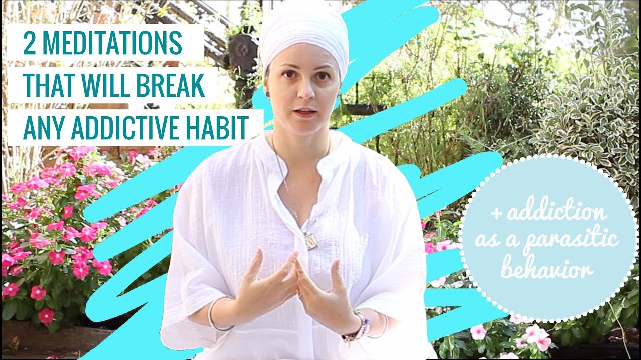 2 Meditations to break addictive Behavior - YouTube