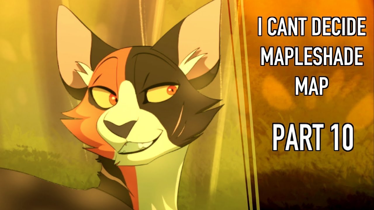 I can't decide Mapleshade MAP Part 10 - YouTube