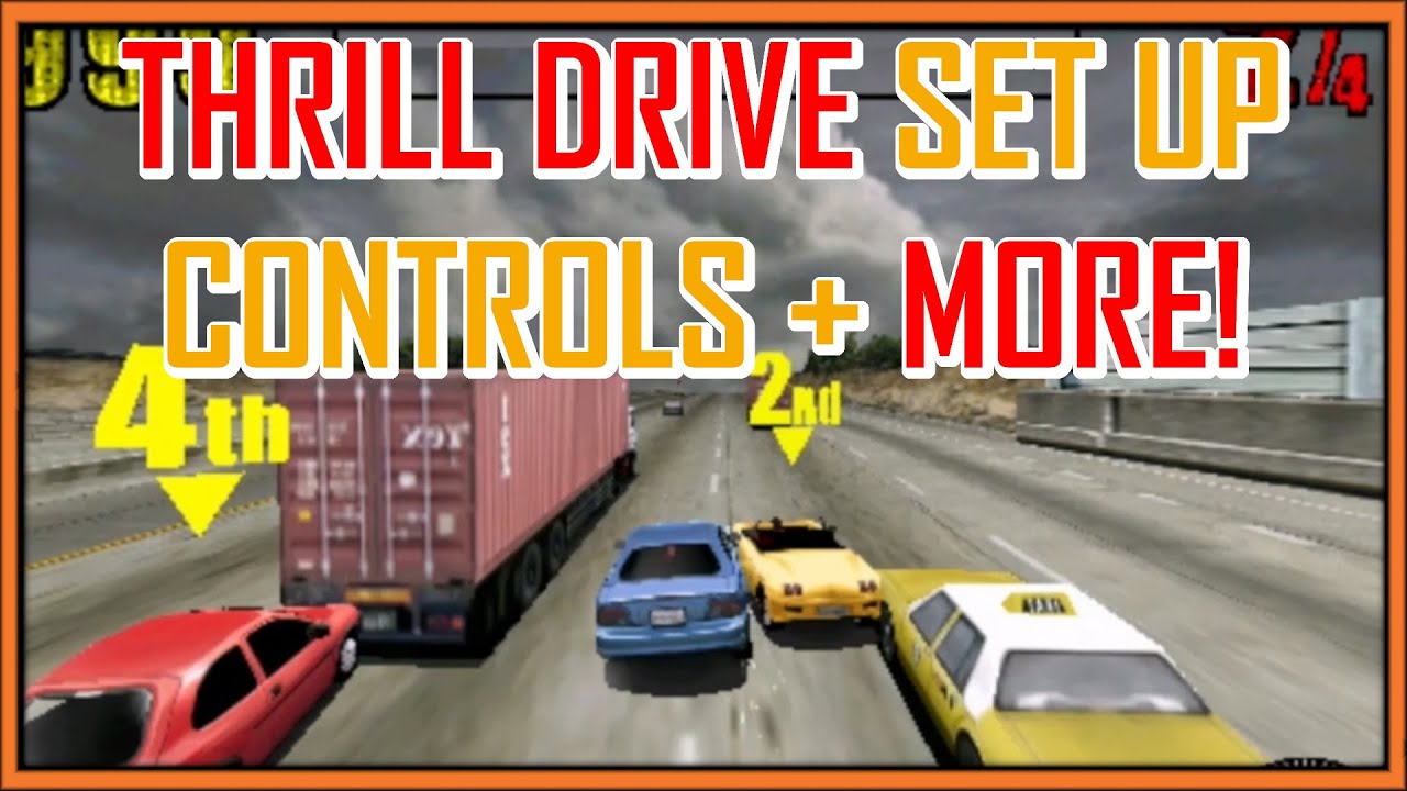 THRILL DRIVE Tutorial: Set Up Guide, Controls Set Up, Tips, and More ...