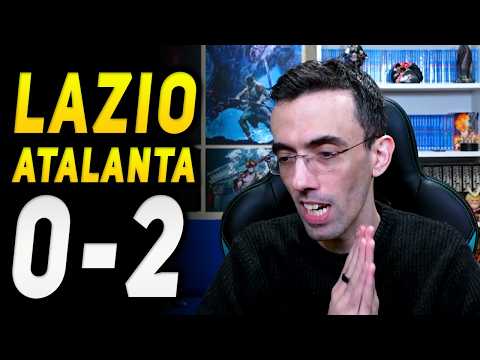 LAZIO ATALANTA 0-2 | Mi manca Luis Alberto...