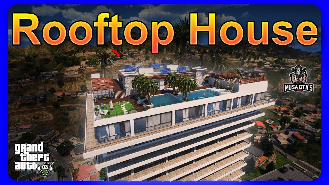 How to Install Rooftop House NEW Location! in Gta 5 | GTA 5 PC Mods ...