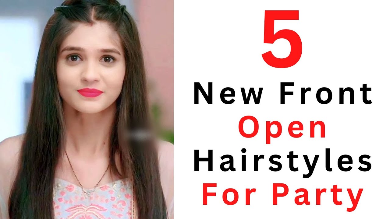 5 New & Easy Front Hairstyles For Party | Open Hair Hairstyles - YouTube