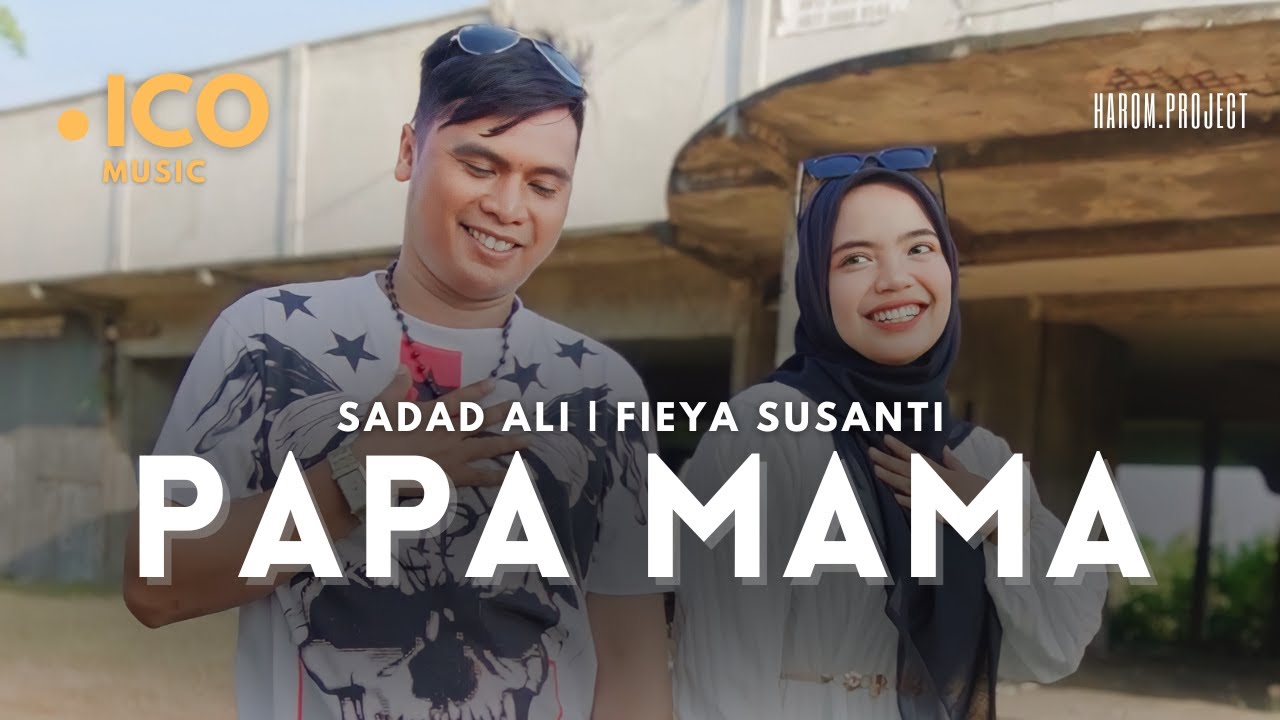 Papa Mama - Sadad Ali Feat Fieya Susanti - Lagu Madura - YouTube