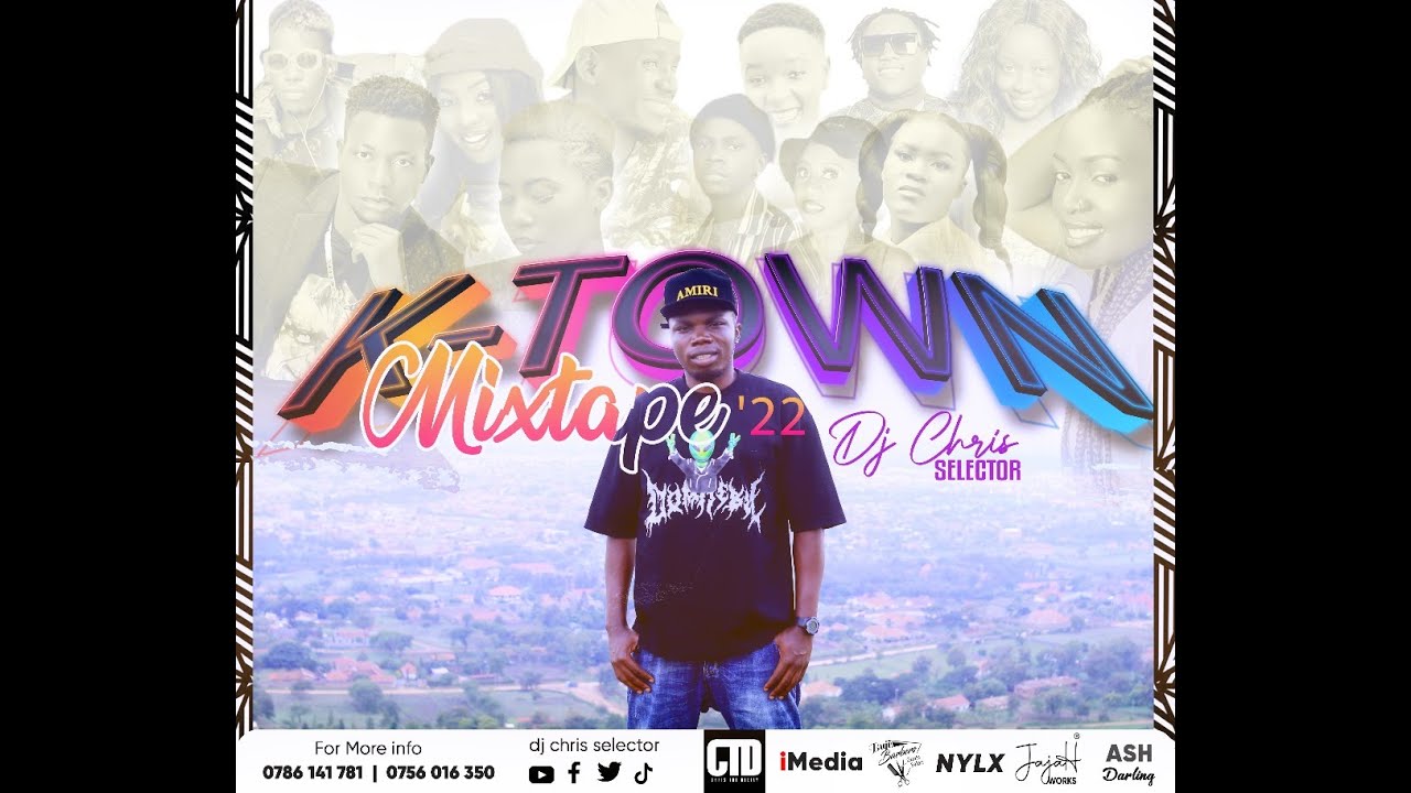 K Town Hits Mixtape 2022 Dj Chris Nonstop Official new song New Ugandan ...