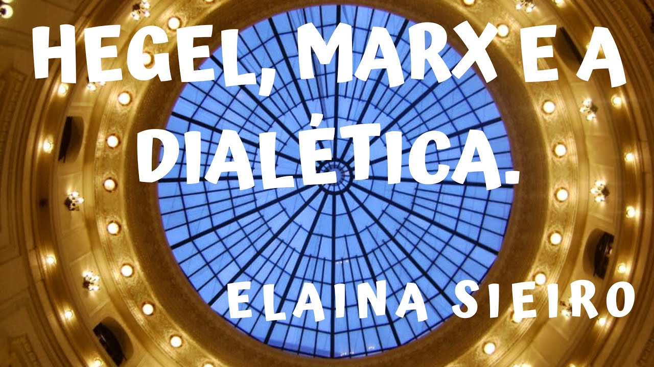 Hegel, Marx e a dialética. - YouTube