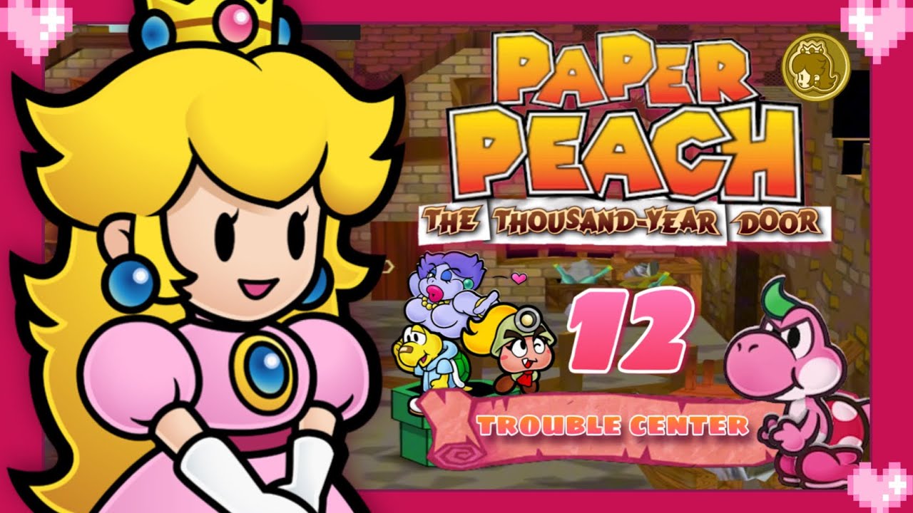 💗 Paper Peach the Thousand-year Door (12) Chapter 3 - Trouble Center 💗 ...