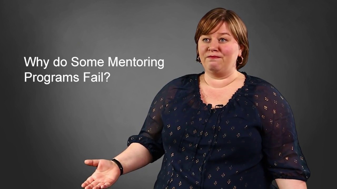Mentoring Programs That Work - Why Do Some Mentoring Programs Fail ...