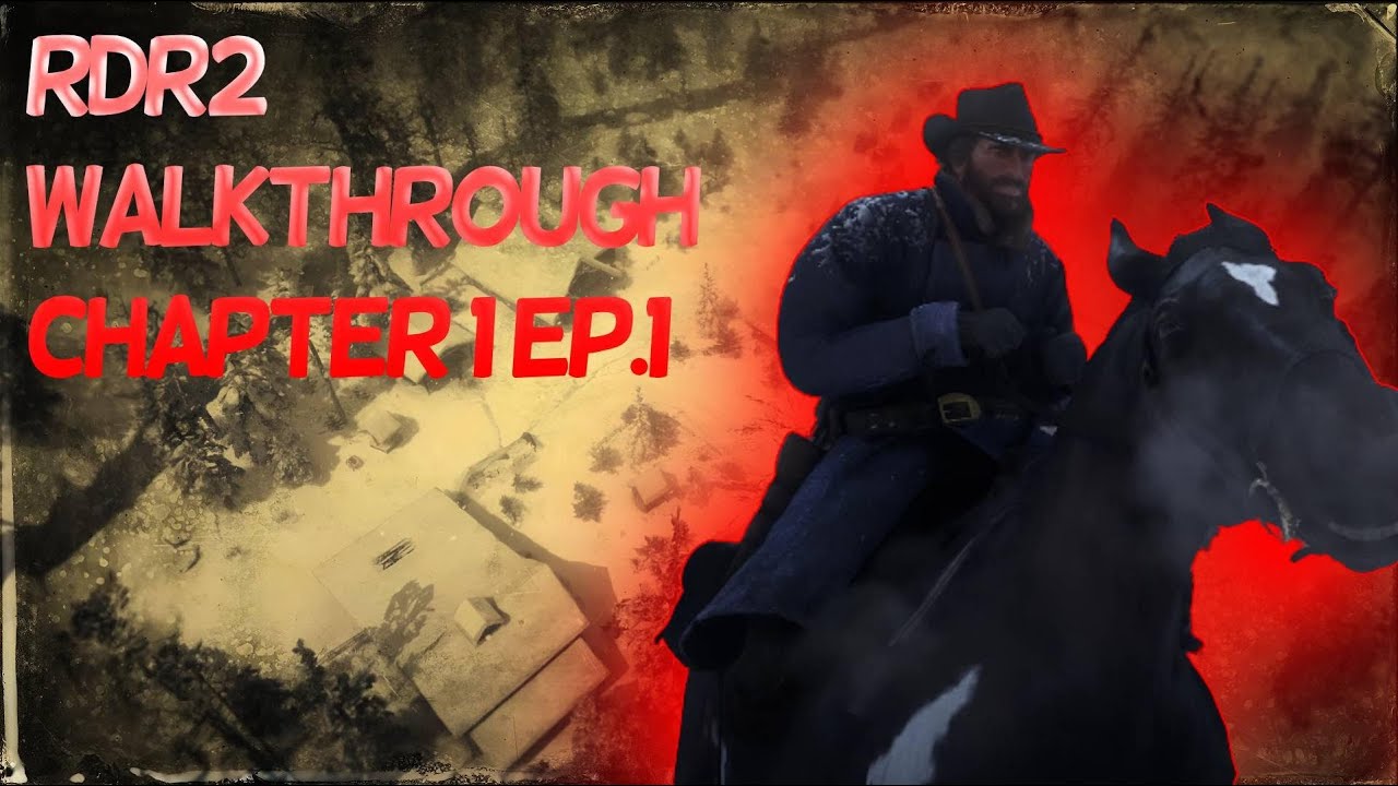 RDR2 Walkthrough Chapter 1 EP.1 - YouTube