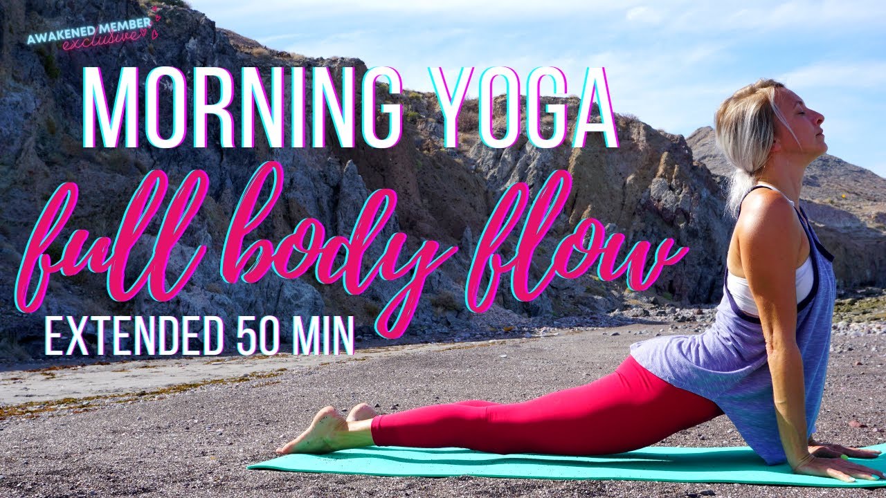 Morning Full Body to Open & Lengthen Your Body (Extended 50 min ...