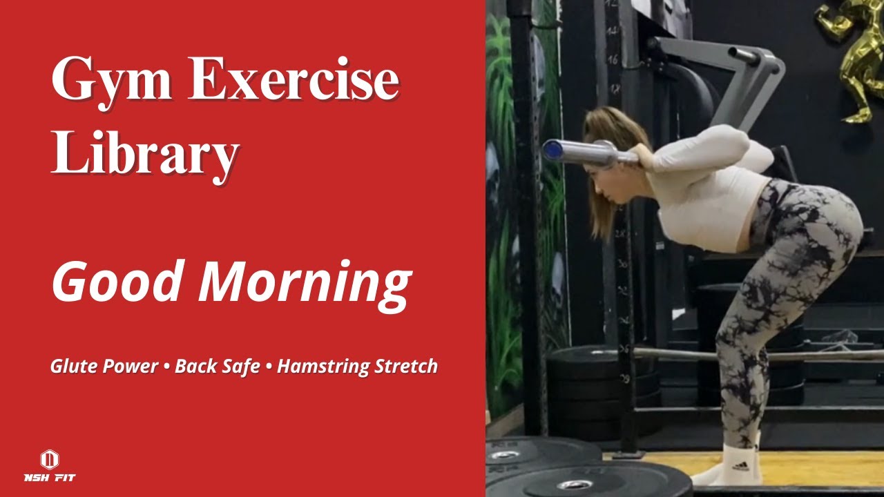Good Morning | Hip Hinge Exercise for Hamstrings, Glutes & Posterior ...
