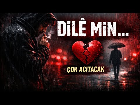  Kürtçe Aşk Şarkısı 2026 🔥 Dilê Min Li Te Maye (Çok Duygusal)🎧“Dilê Min Li Te Maye – \