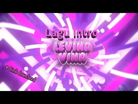 Lagu Intro Levina Vina