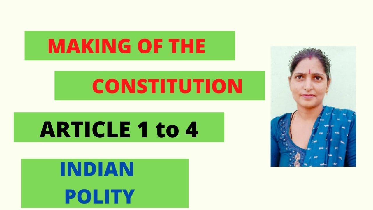 Indian Polity | Making of the constitution | Article 1 to 4 | By ...