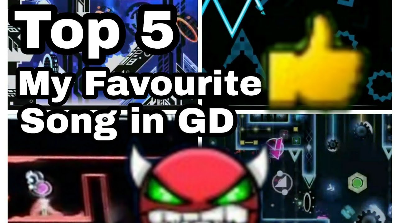 Top 5 My favourite Song in GD - YouTube