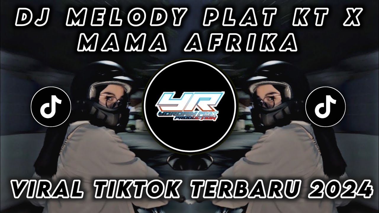 DJ JJ SEREM MELODY PLAT KT X MAMA AFRIKA VIRAL TIK TOK TERBARU 2024 ...