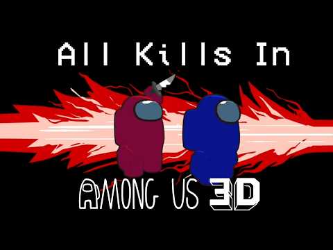 Among Us 3D All kill animations (The Wraith included)