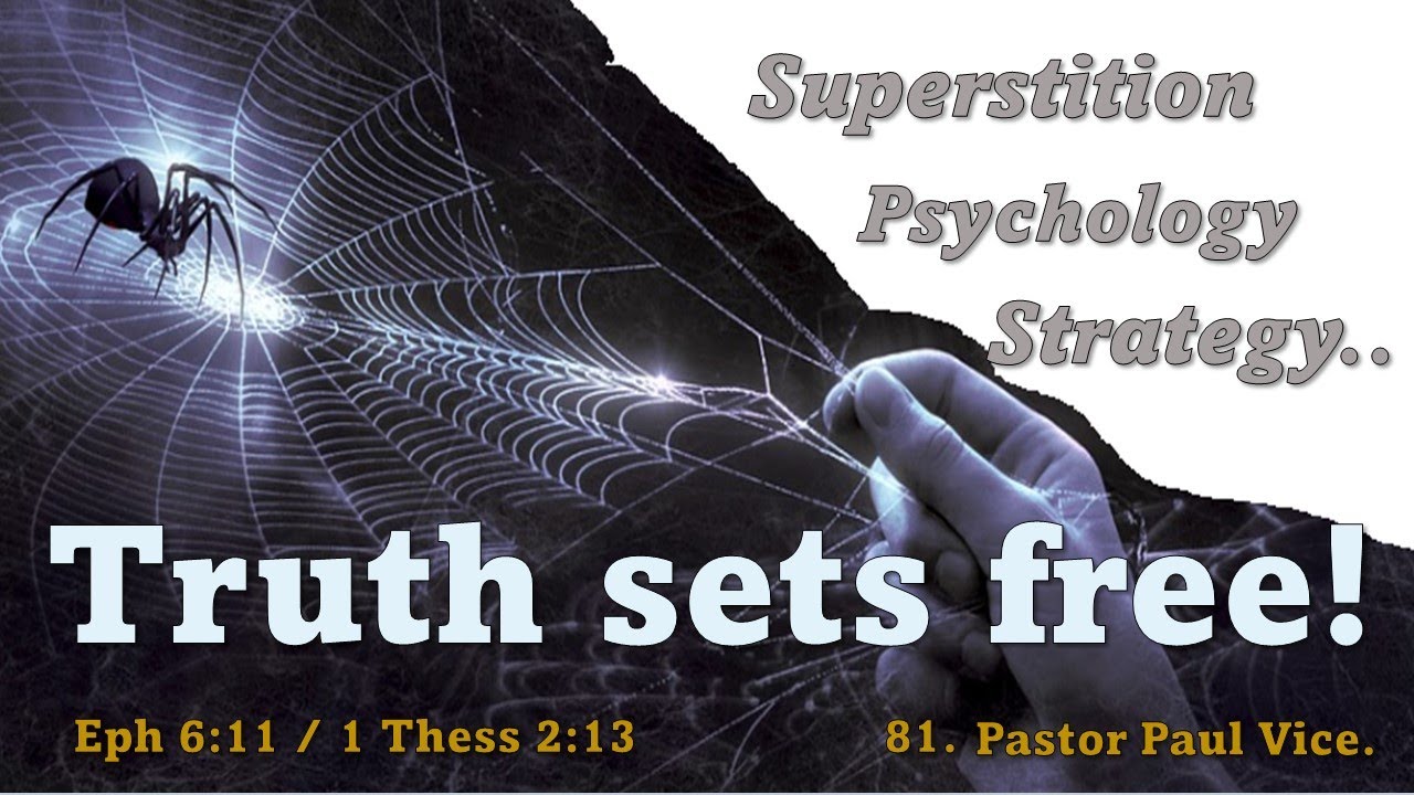 81. SUPERSTITION, PSYCHOLOGY & STRATEGY. TRUTH SETS FREE! Pastor Paul ...