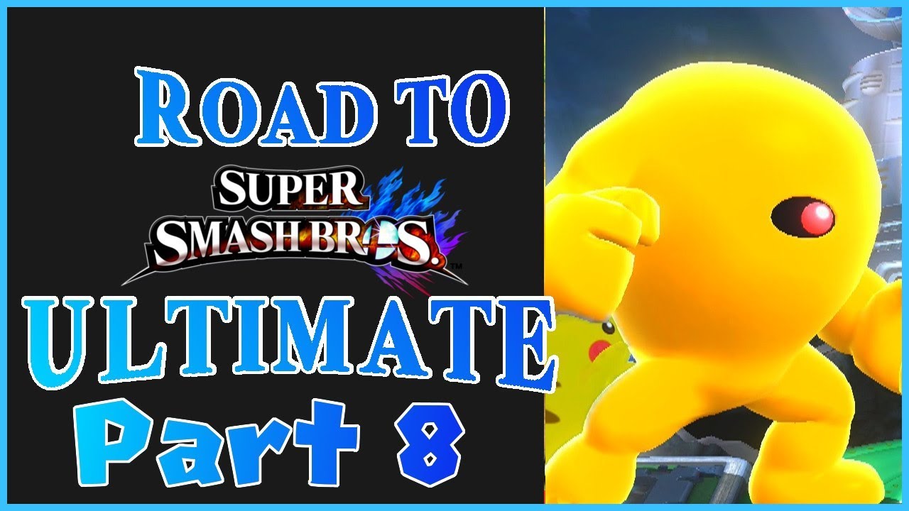 Road to ULTIMATE | Super Smash Bros. for Wii U Part 8 "Yellow Devil ...