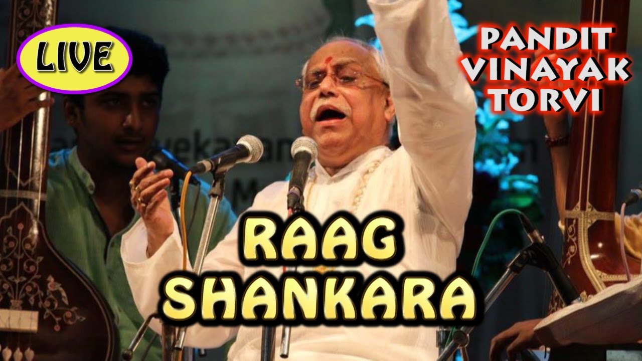 Raag Shankara (FULL) | Pt. Vinayak Torvi LIVE - YouTube