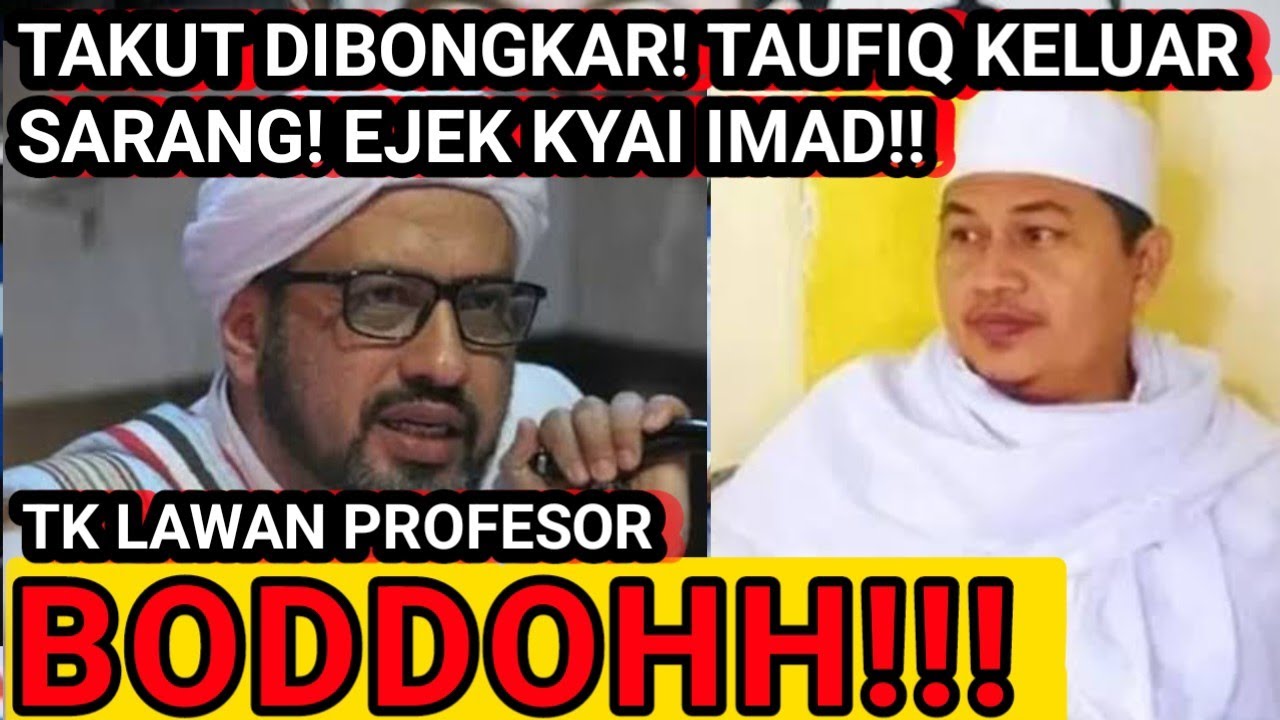 KET4KUTAN! TAUFIQ Assegaf KELUAR SARANG! 3JEK KYAI IMAD! BODDDOHH !! TK L4WAN PROFESOR! - YouTube