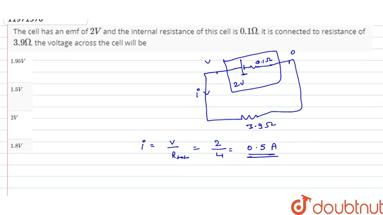 The cell has an emf of `2 V` and the internal resistance of this cell ...