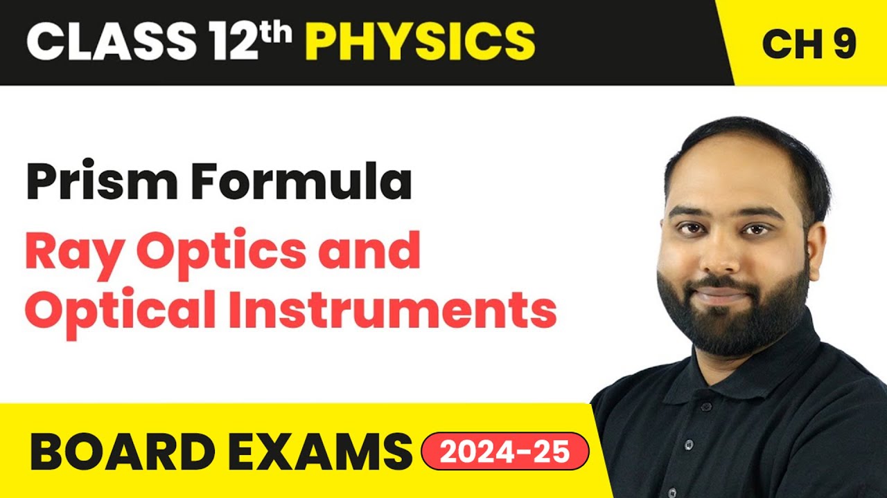 Prism Formula - Ray Optics and Optical Instruments | Class 12th Physics ...