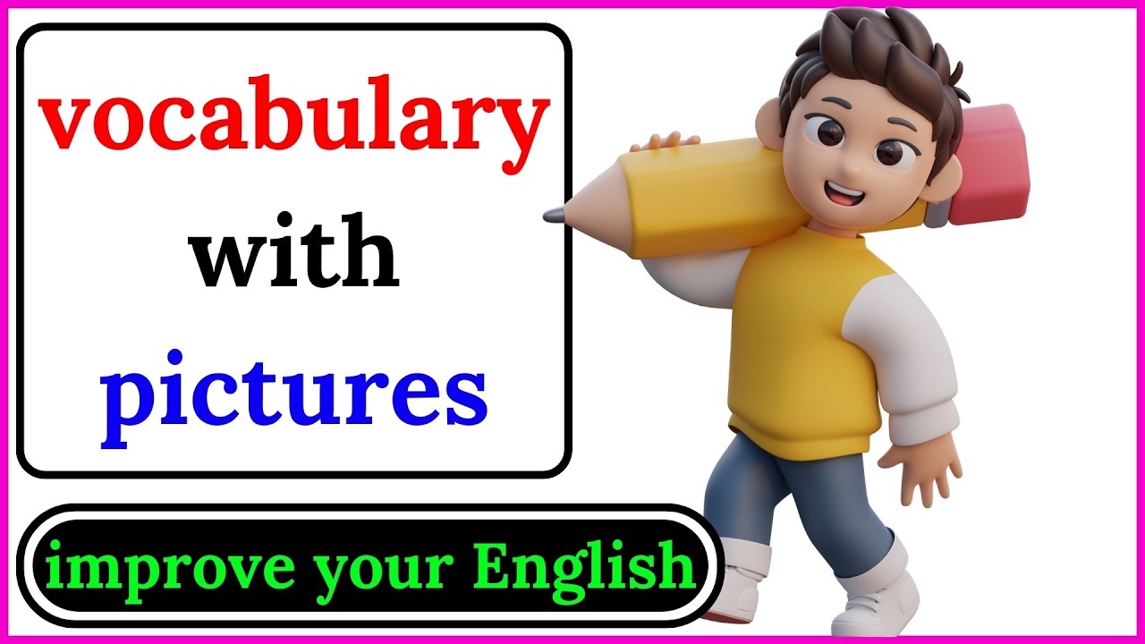 English Vocabulary With Pictures For Daily Use | Level Up Your English ...