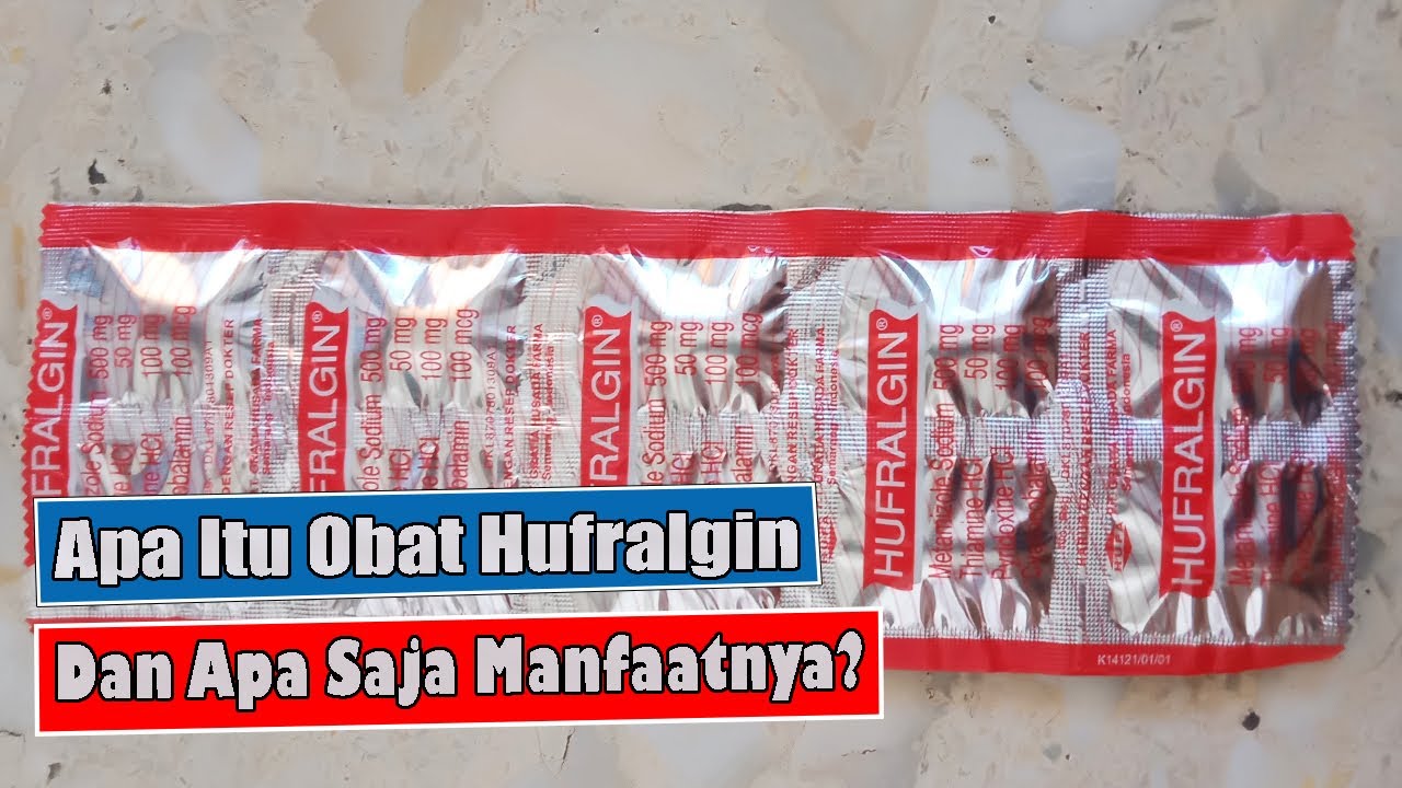 APA ITU OBAT HUFRALGIN DAN APA SAJA MANFAATNYA? - YouTube