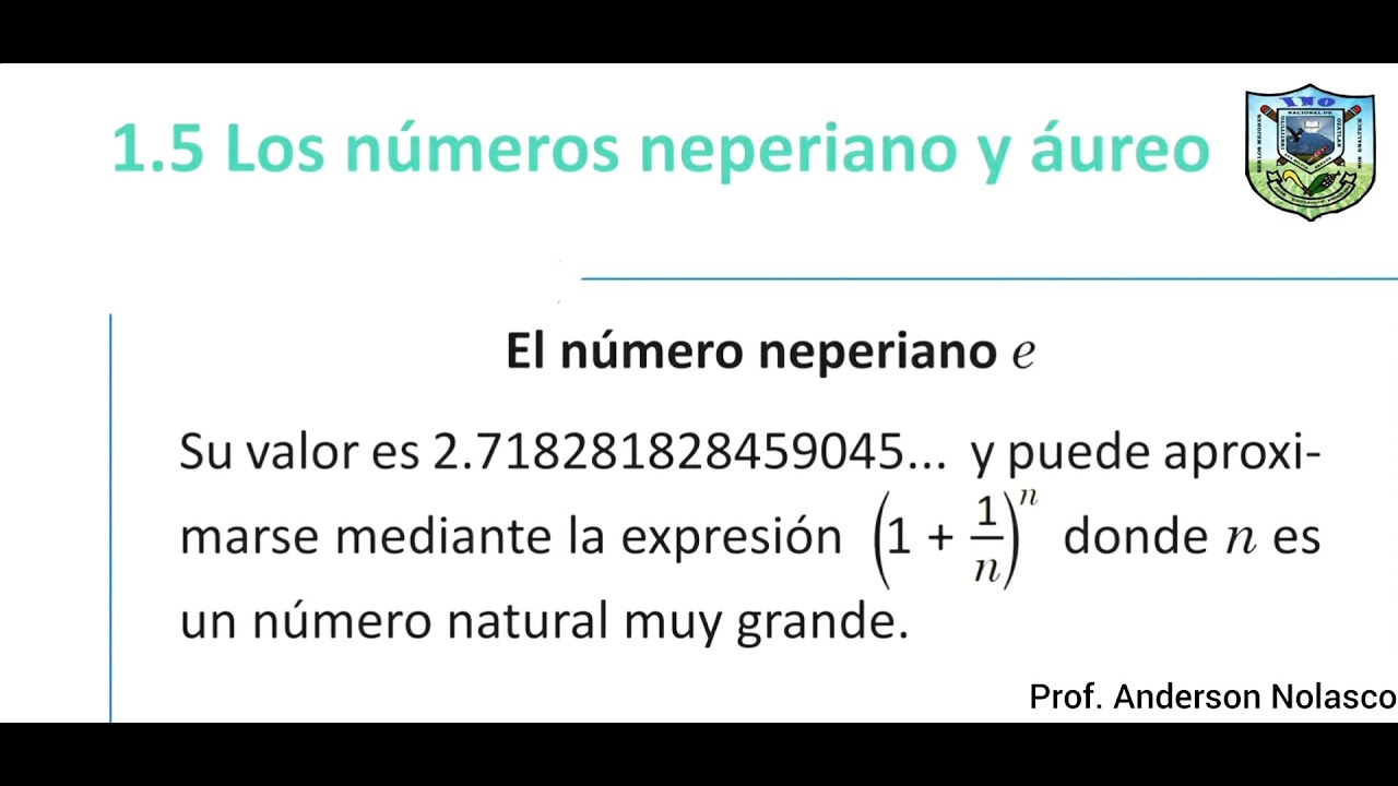 U1 1.5 Números Neperiano y Áureo. - YouTube