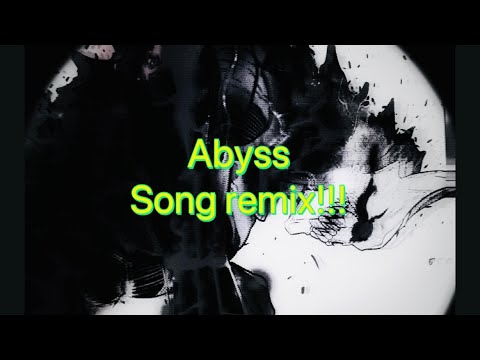 Abyss Song remix !!! - YouTube