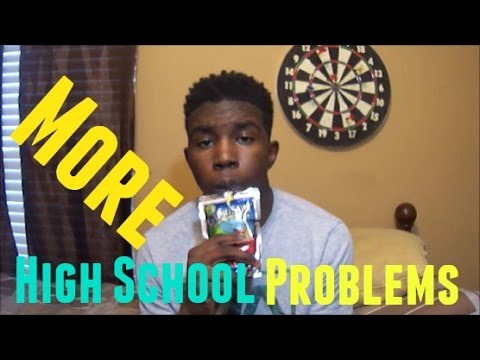 MORE High School Problems - YouTube