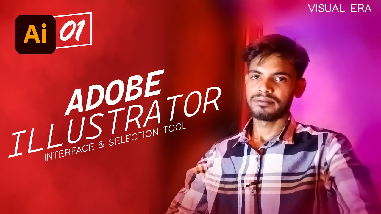 Adobe Illustrator Interface and Selection Tool | Day-1 | Adobe Illustrator Beginner Series ...