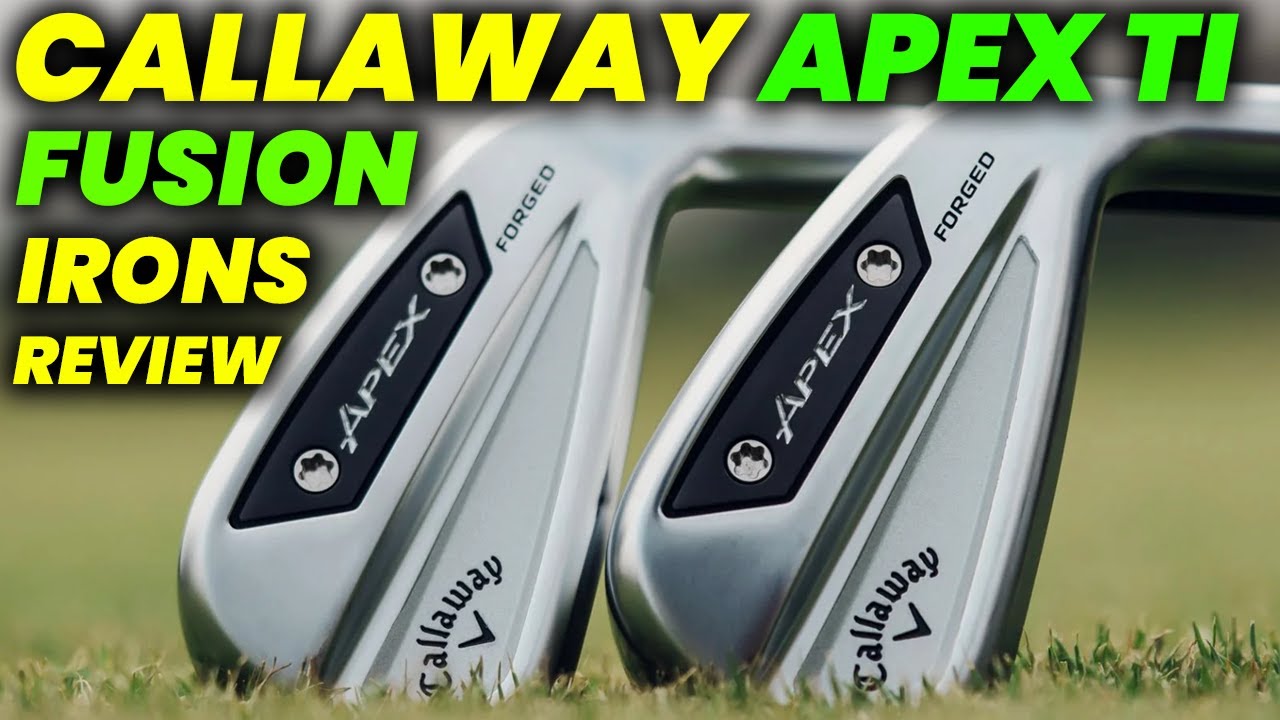 Callaway Apex Ti Fusion Irons Review 2024: is Callaway Best Irons for ...