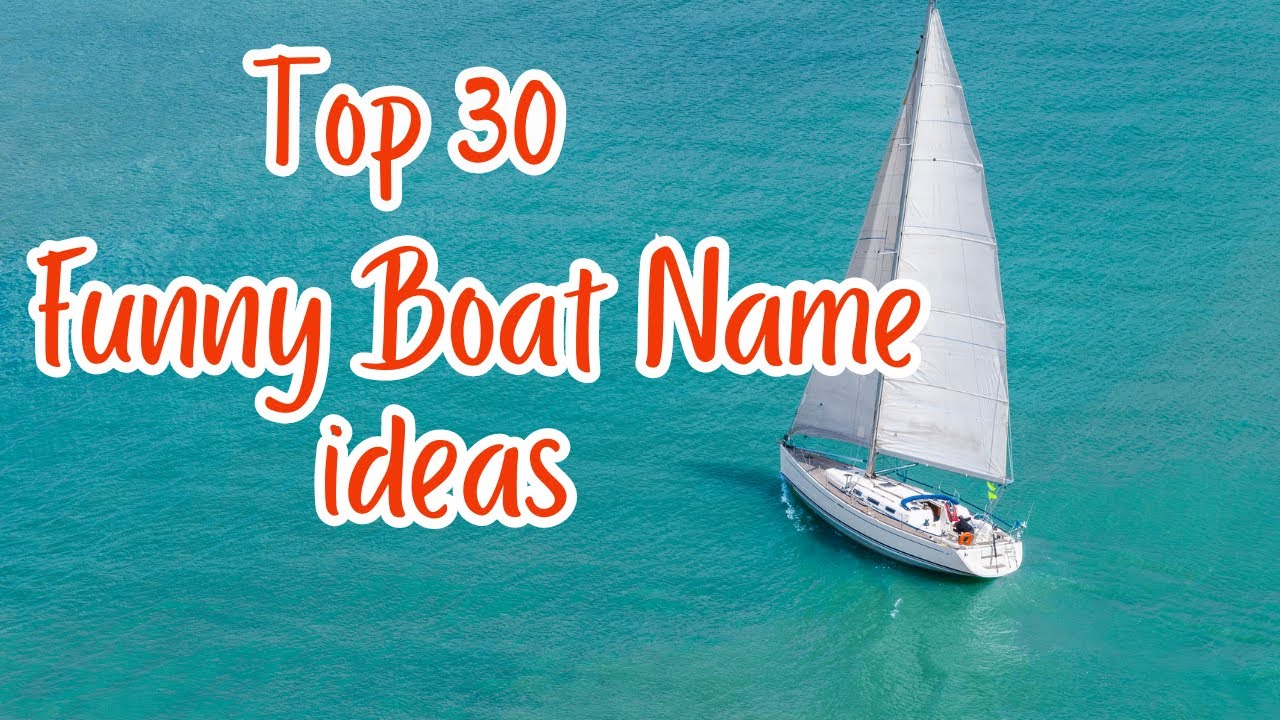 Funny Boat Names - 30 Top Name Ideas [Funniest & Hilarious ] - YouTube
