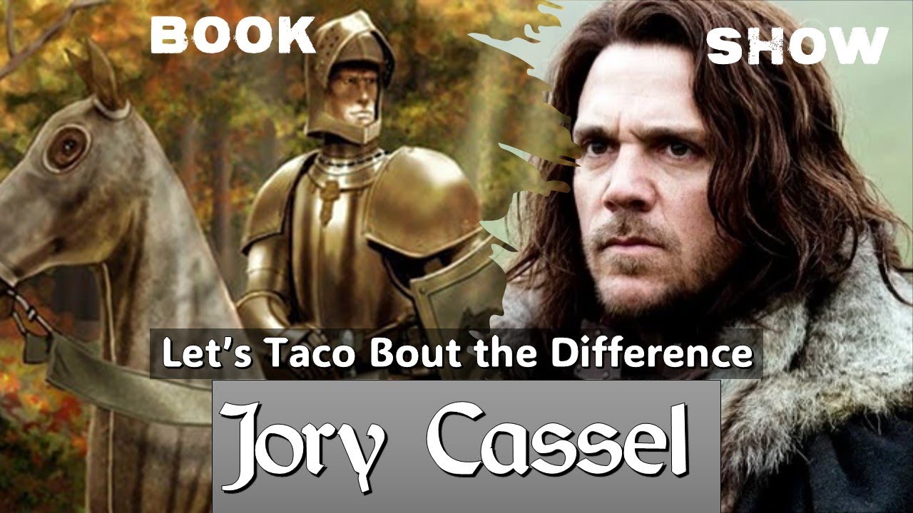 Let's Taco Bout the Difference: Jory Cassel (Asoiaf Game of Thrones ...