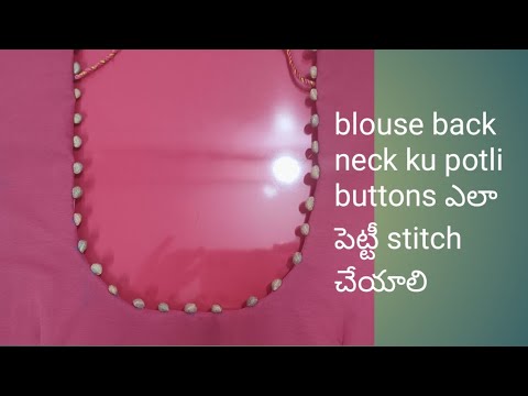 how to stitch potli buttons on blouse back neck /////////potli buttons ...
