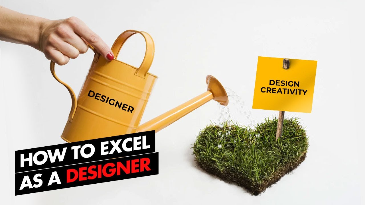 How To Excel As A Designer | Must know Tips - YouTube