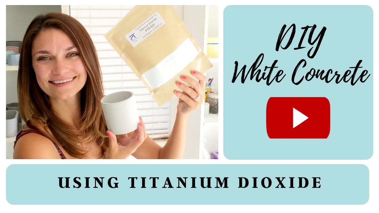 DIY White Concrete Using Titanium Dioxide - YouTube