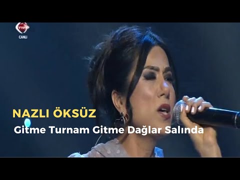 NAZLI ÖKSÜZ - Gitme Turnam Gitme (Ali Sevilmez Mi)