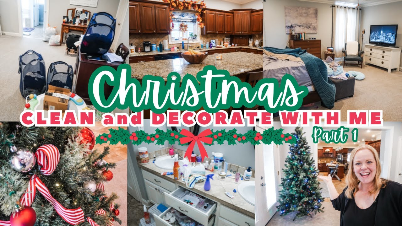 NEW CLEAN, DECLUTTER, AND DECORATE WITH ME | CHRISTMAS CLEAN AND ...