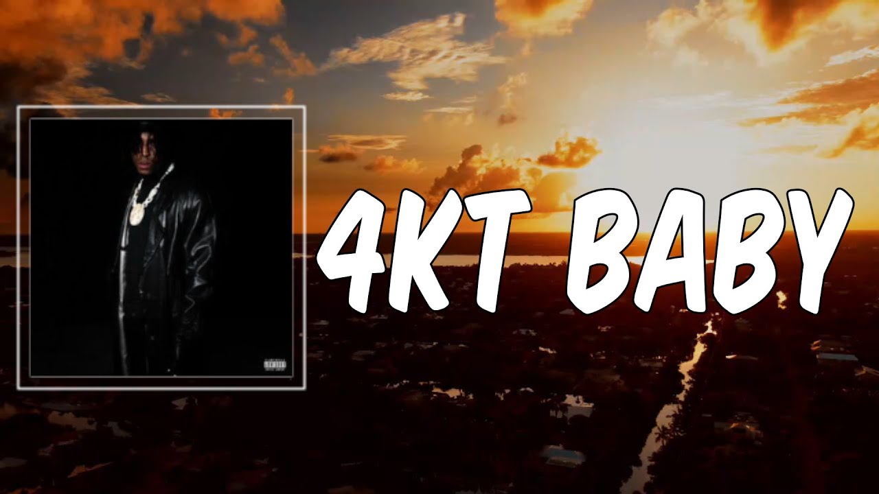 Lyric: 4KT BABY by NBA YoungBoy - YouTube