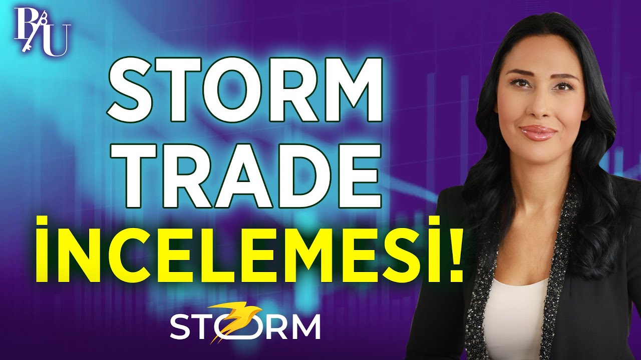 STORM TRADE İNCELEMESİ! | BESTE UYANIK - YouTube